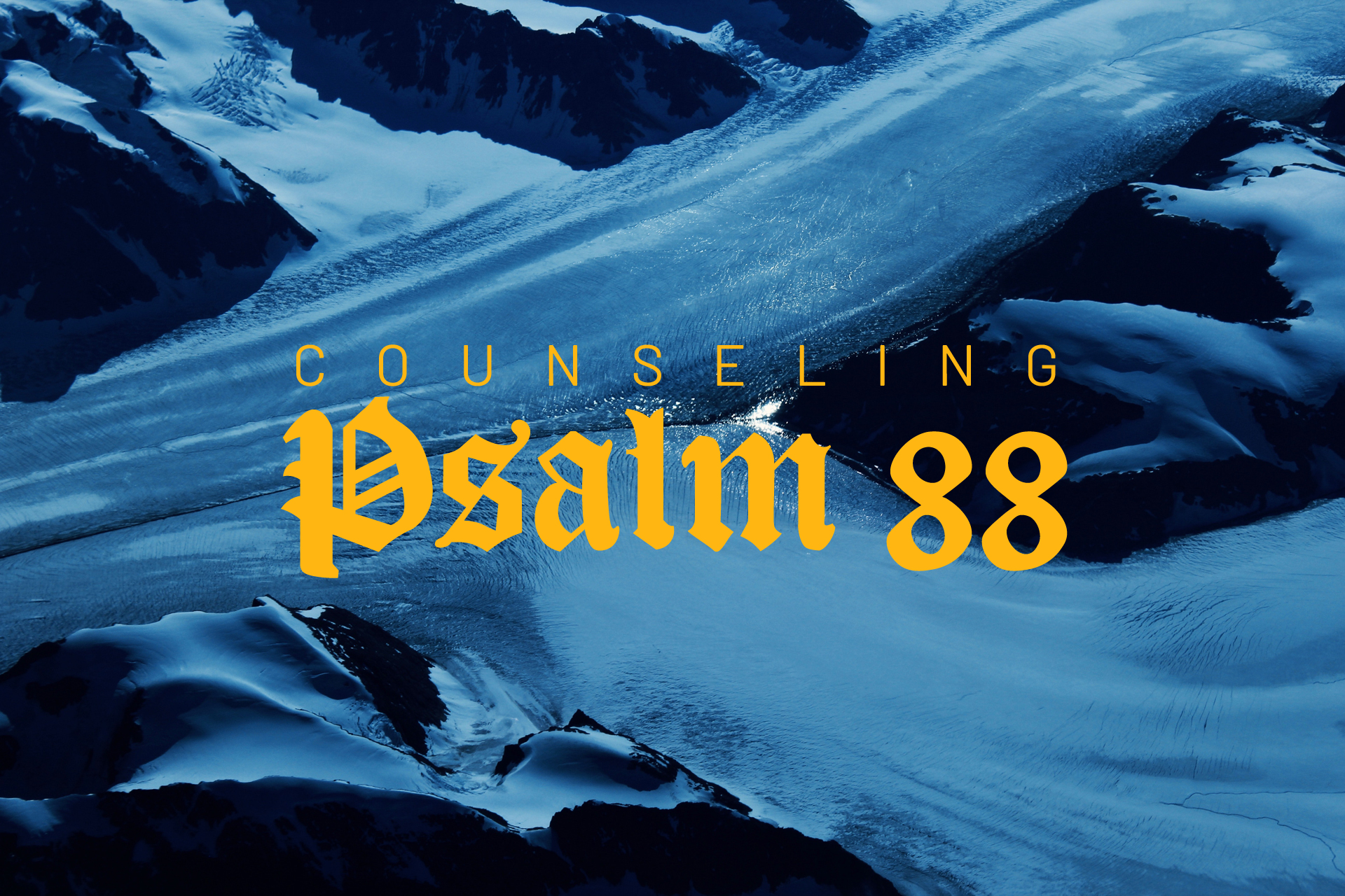 Counseling Psalm 88
